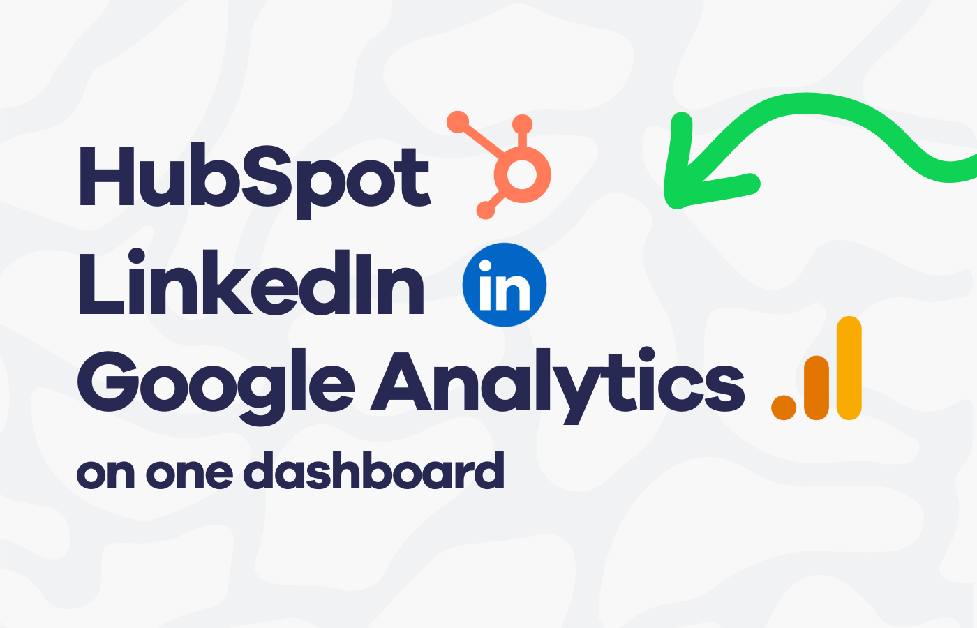 How to Monitor HubSpot, LinkedIn & Google Analytics Metrics | Geckoboard blog