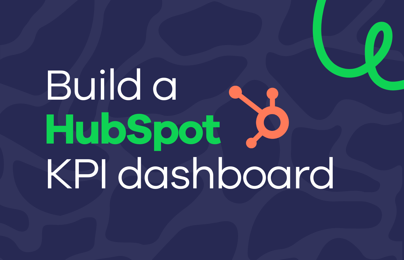 How to build a HubSpot KPI dashboard | Geckoboard blog