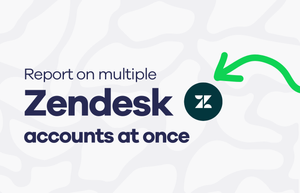 How to Report on Multiple Zendesk Accounts in One View | Geckoboard blog